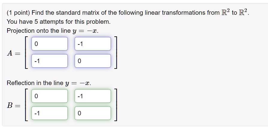 SOLVED: point) Find the standard matrix of the following linear transformations from R2 to R2 ...
