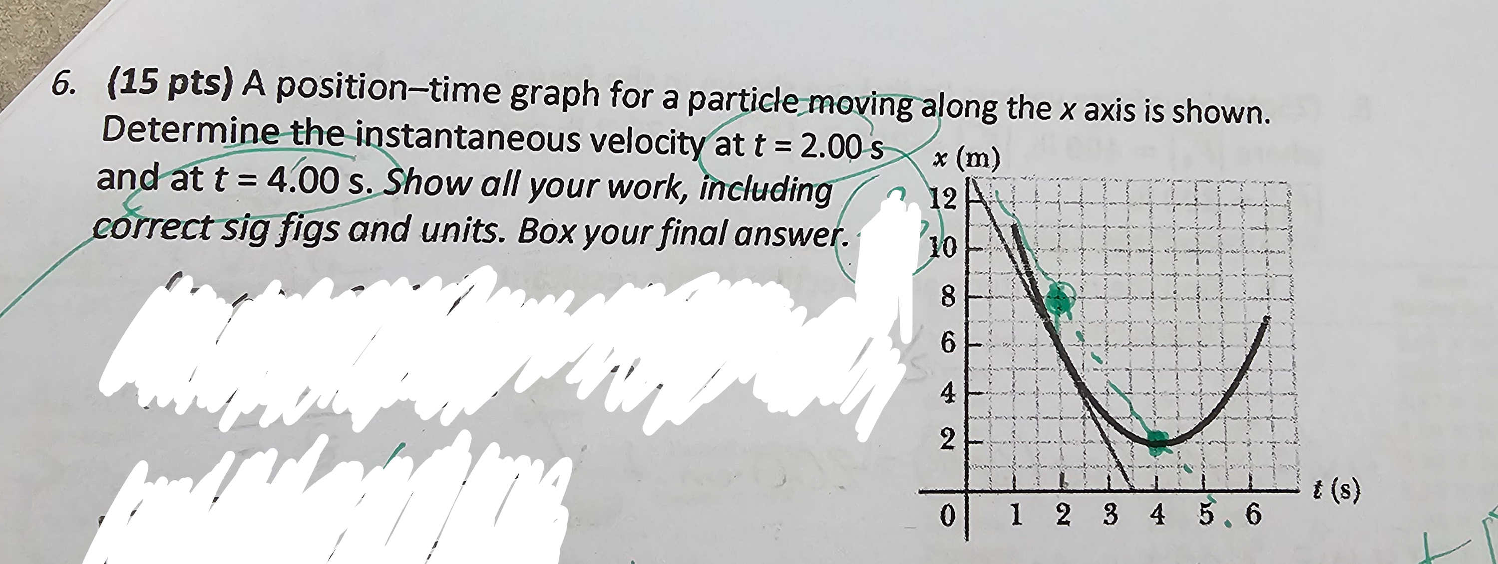6 15 pts a position time graph for a particle moving along the x axis ...
