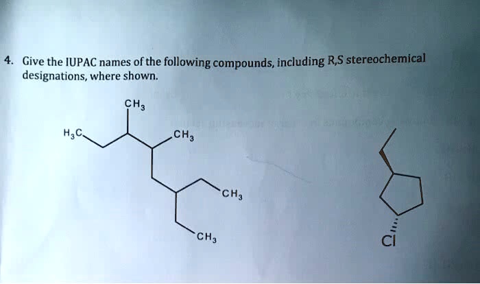 SOLVED: ' Give the lUPAC names of the following compounds, including RS ...