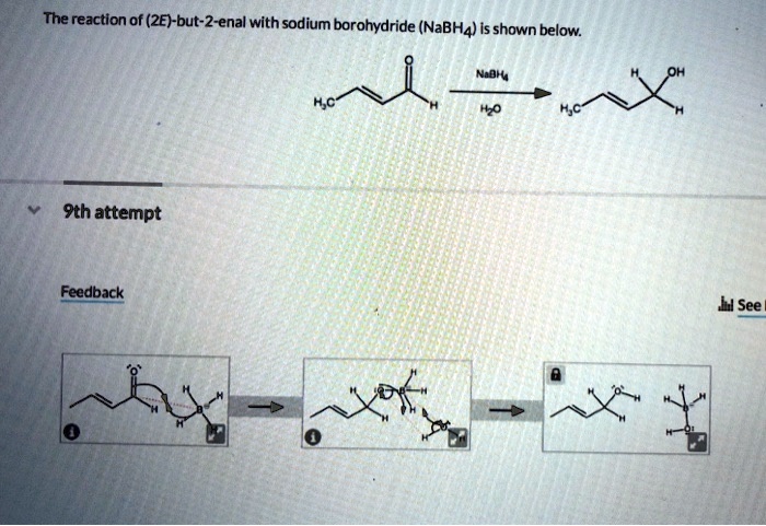 [GET ANSWER] the reaction of 2e but z enal with sodium borohydride l ...