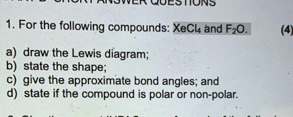 SOLVED: FOLDING QUESTIONS 1. For the following compounds: XeCl and F2O. a) Draw the Lewis ...