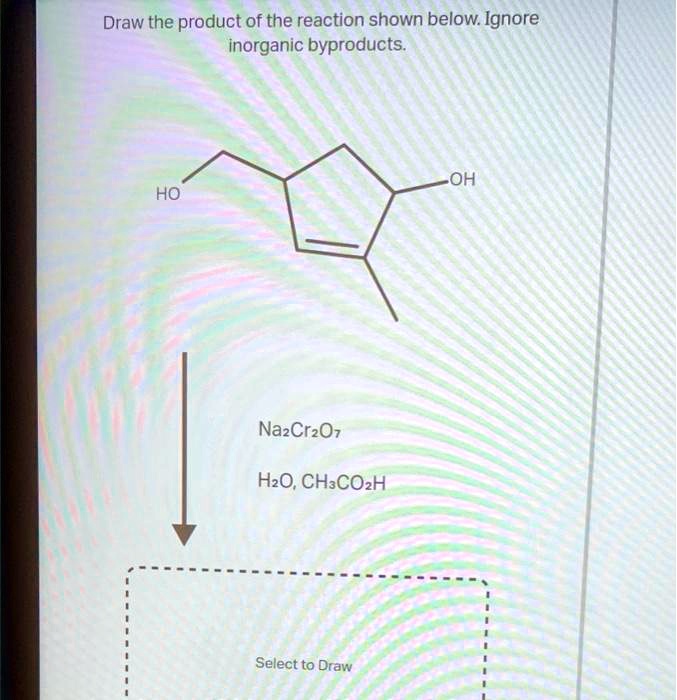 Draw the product of the reaction shown below. Ignore inorganic ...
