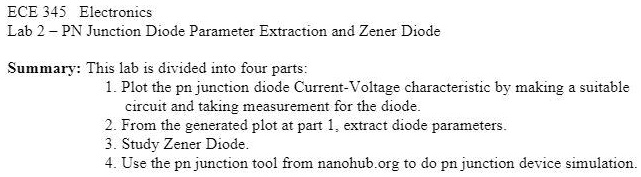 SOLVED: ECE345 Electronics Lab 2 - PN Junction Diode Parameter Extraction and Zener Diode ...