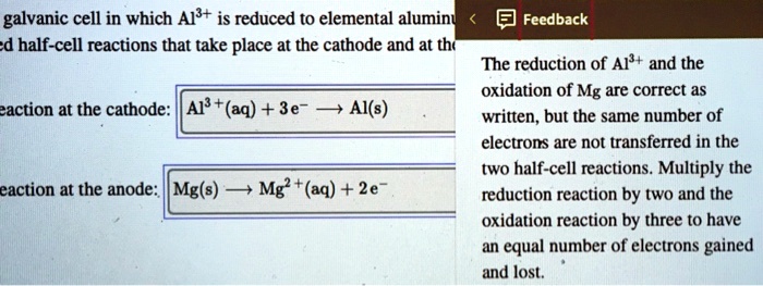 SOLVED: Galvanic cell in which Al3+ is reduced to elemental aluminum ...