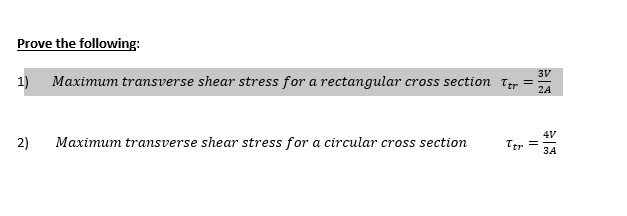 SOLVED: Prove the following: 3V Maximum transverse shear stress for a ...