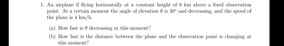 SOLVED: 1. An airplane if Hying horizontally constant height of 6 km ...