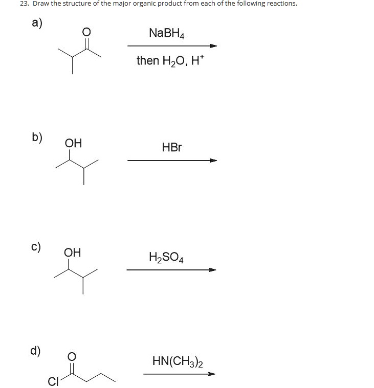 SOLVED: Draw the structure of the major organic product from each of the following reactions. a ...