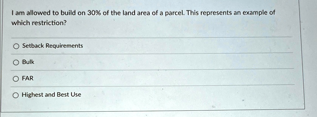 I am allowed to build on 30% of the land area of a parcel. This ...