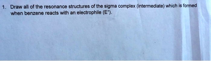 SOLVED: Draw all of the resonance structures of the sigma complex ...