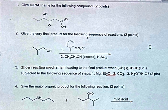 SOLVED: Give IUPAC name for the following compound: (2 points) OH OH Give the very final product ...