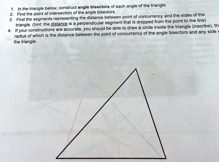 1. In the triangle below, construct angle bisectors of each angle of ...