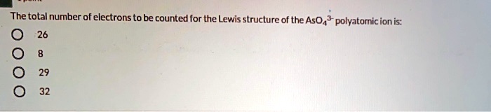 SOLVED: The total number of electrons to be counted for the Lewis ...
