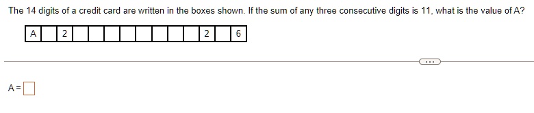 The 14 digits of a credit card are written in the boxes shown. If the ...