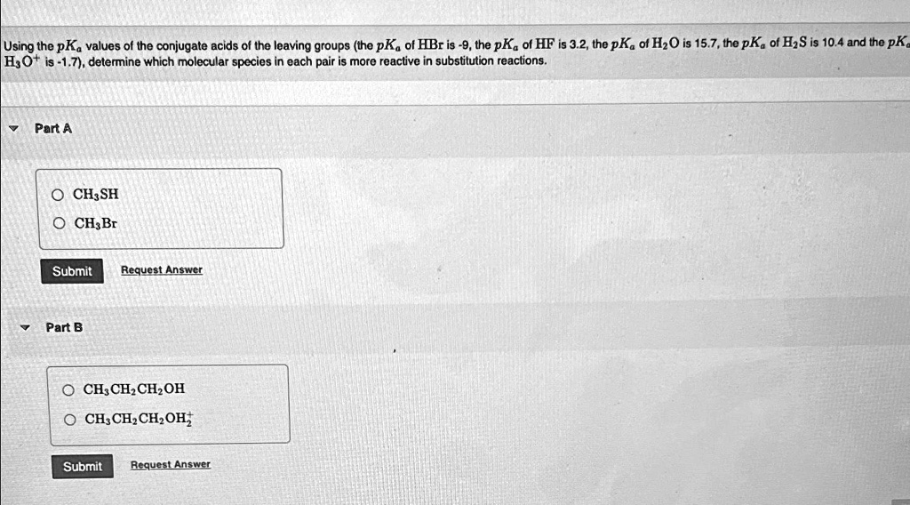 SOLVED: Using the pKa values of the conjugate acids of the leaving ...