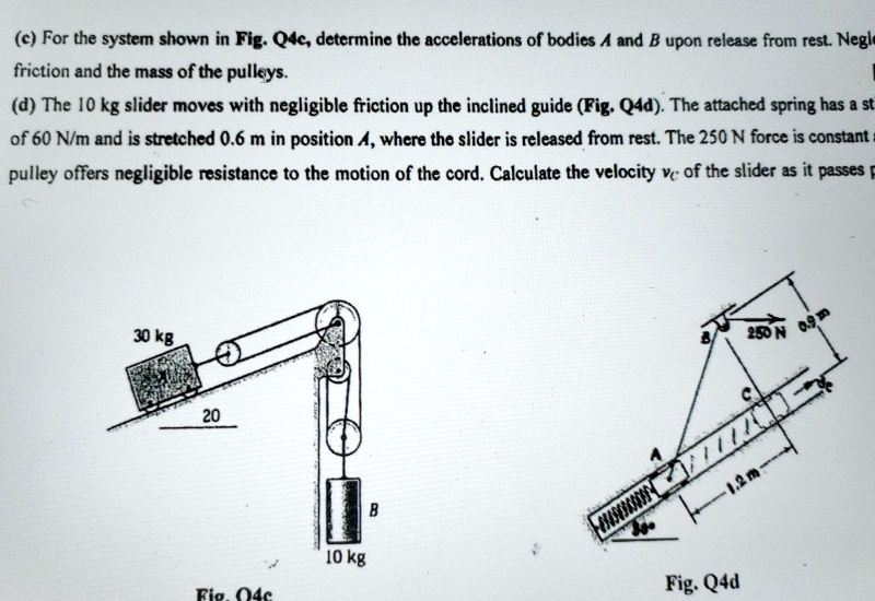 c for the system shown in fig q4c determine the accelerations of bodies ...