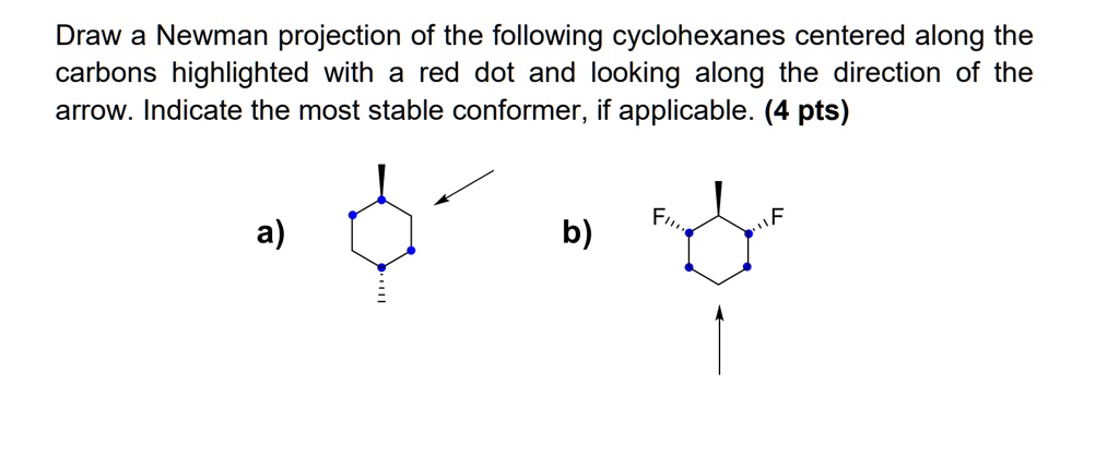 draw a newman projection of the following cyclohexanes centered along ...