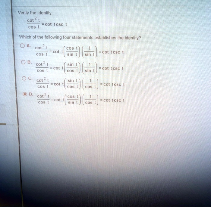 SOLVED:Verify the identity cot cot tCSc cos Which of the following four statements establishes ...