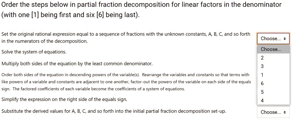 SOLVED: Order the steps below in partial fraction decomposition for ...