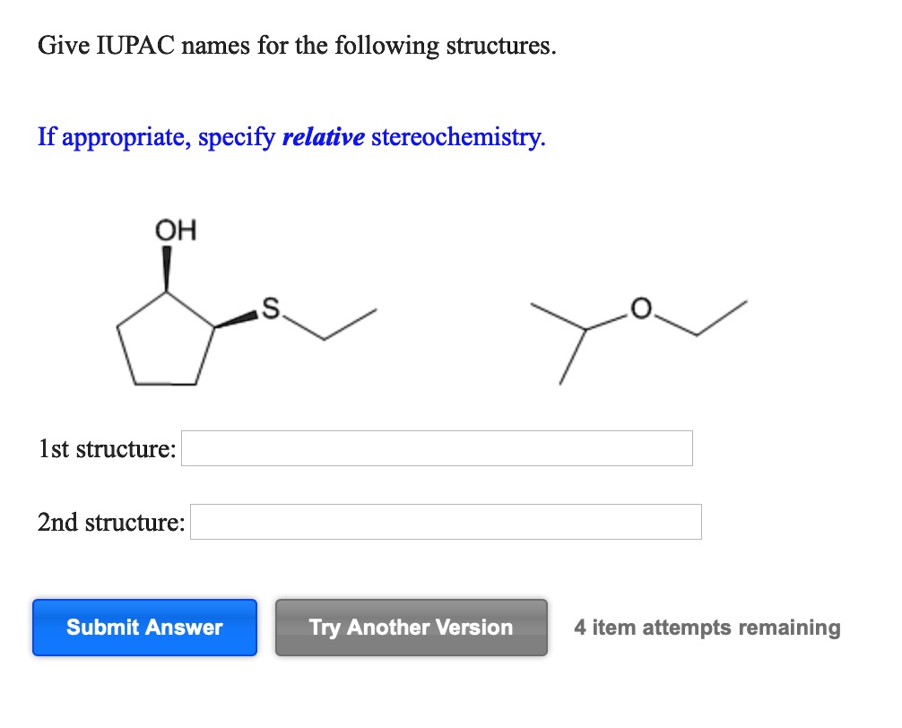 SOLVED: Give IUPAC names for the following structures If appropriate, specify relative ...