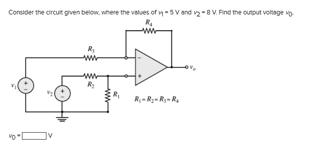 SOLVED: Consider the circuit given below, where the values of V = 5 V and V2 = âˆšV. Find the ...