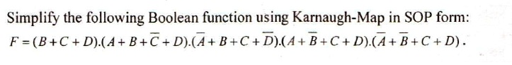 Solved Simplify The Following Boolean Function Using Karnaugh Map In Sop Form Refer To The
