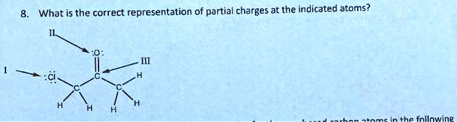 SOLVED: What is the correct representation of partial charges at the ...