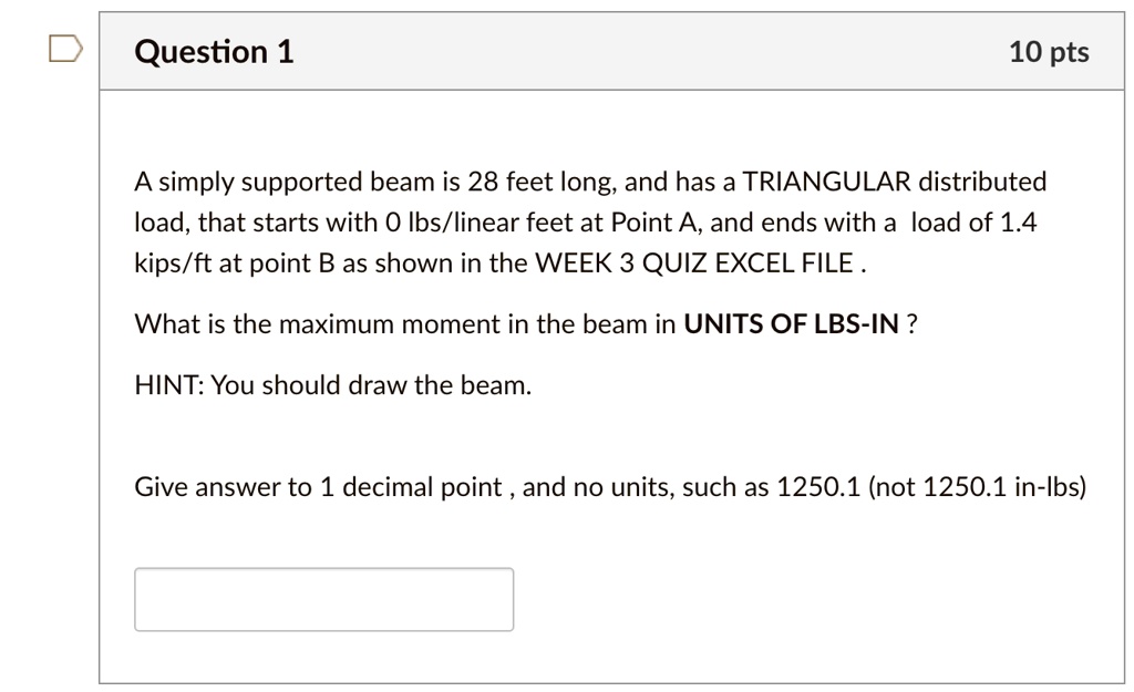 SOLVED: A simply supported beam is 28 feet long and has a triangular ...