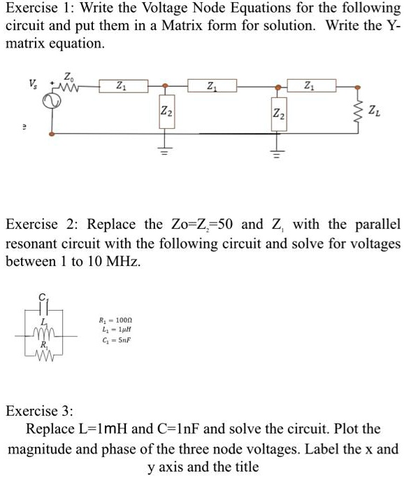 SOLVED: after solving the equations please answer it in matlab and show the codes Exercise l ...