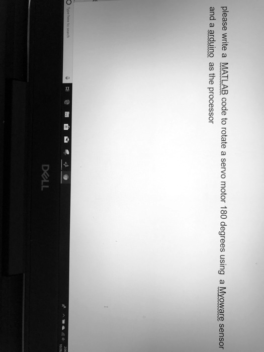 Solved And An Arduino As The Processor Dell G Please Write A Matlab Code To Rotate A Servo