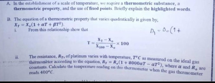 A. In the establishment of a scale of temperature, we require a ...