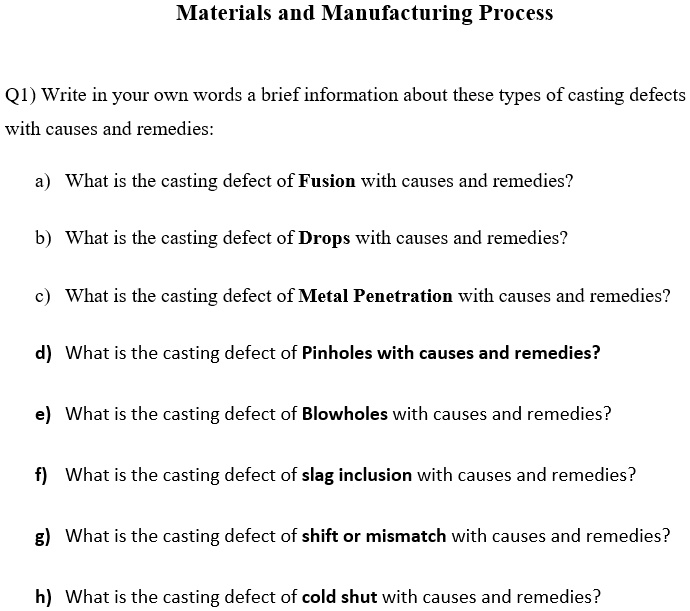 SOLVED: Materials and Manufacturing Process Q1) Write in your own words ...