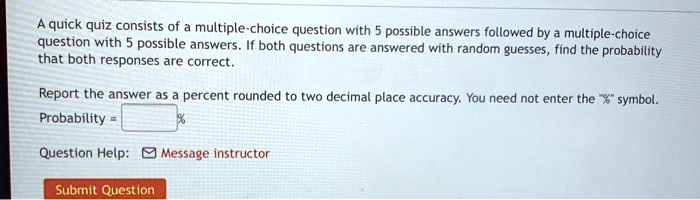 SOLVED: A quick quiz consists of multiple-choice question with possible answers followed by ...
