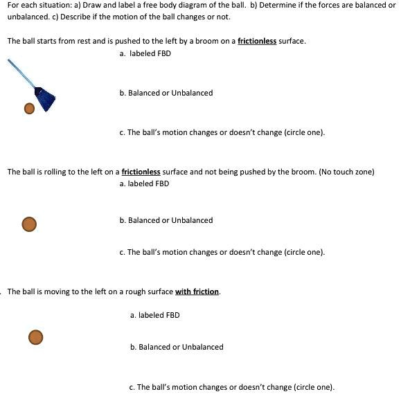 SOLVED: For each situation: a) Draw and label free body diagram of the ...