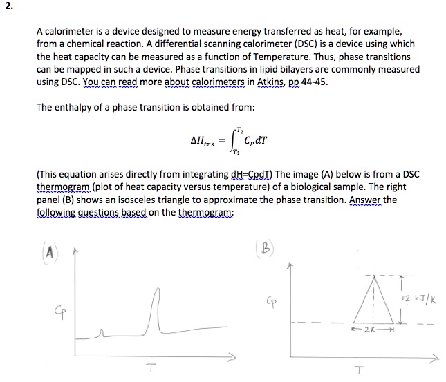 SOLVED:A calorimeter is device designed to measure energy transferred as heat; for example from ...