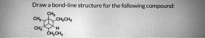 SOLVED: Draw a bond-line structure for the following compound: CHI CHCH CH TH CHCH