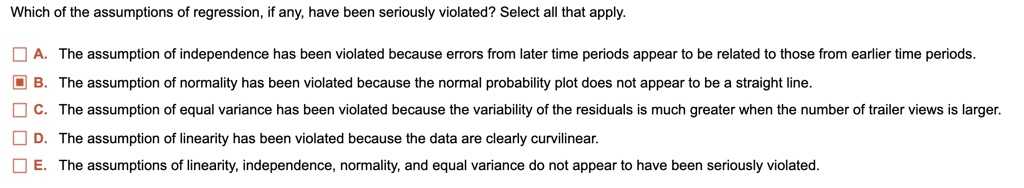 Which of the assumptions of regression, if any, have been seriously ...