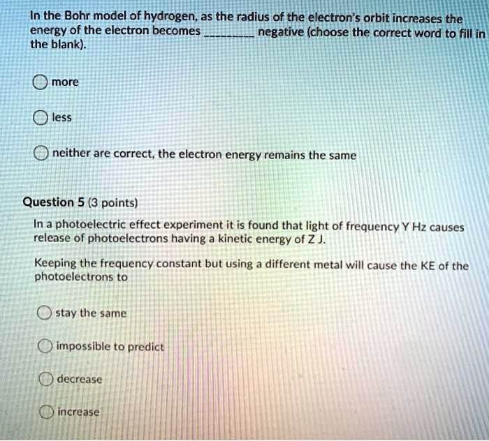 [GET ANSWER] in the bohr model of hydrogen as the radius of the ...