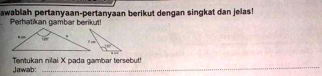 SOLVED: Tentukan nilai x pada gambar tersebut awablah pertanyaan ... SOLVED: Tentukan nilai x pada gambar tersebut awablah pertanyaan ...