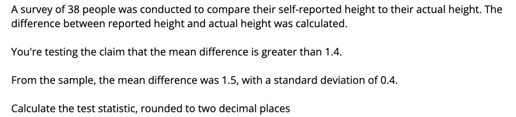 SOLVED: A survey of 38 people was conducted to compare their self ...