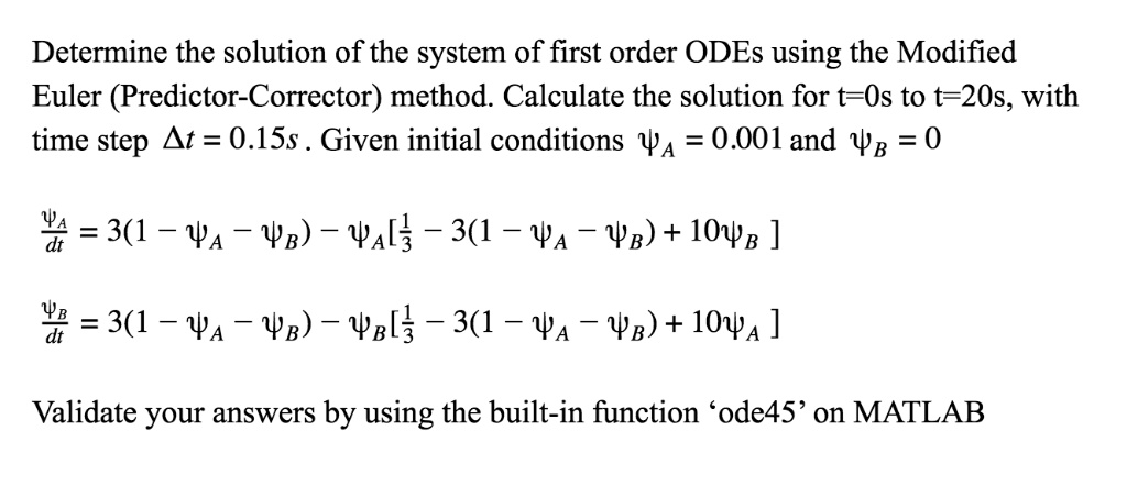Solved Please Use Euler S Method To Determine The Solution Of The System Of First Order Odes