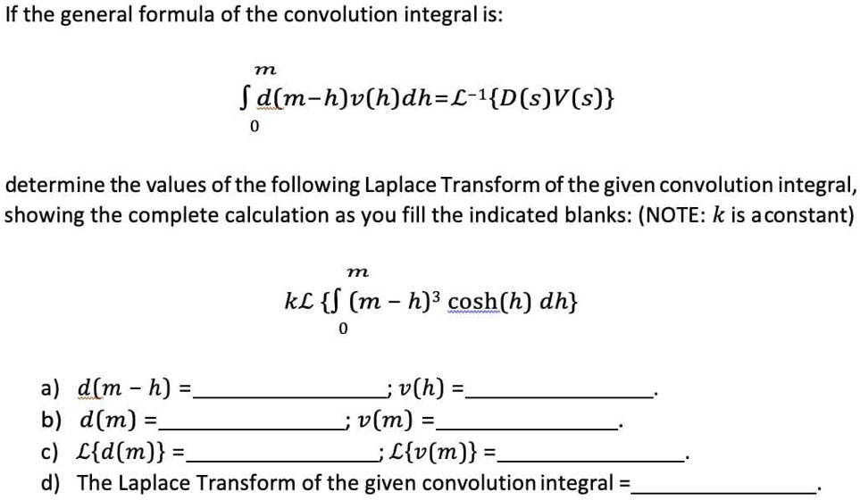 if the general formula of the convolution integral is m jdm hjvhjdhl hdsvs determine the values ...