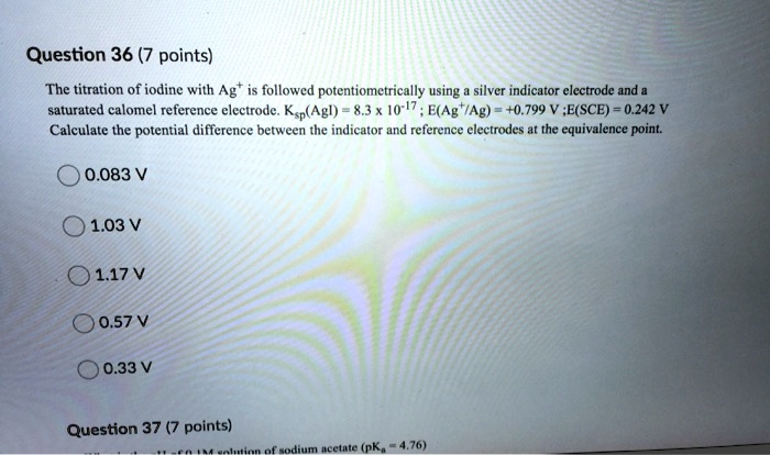 SOLVED: The titration of iodine with Ag is followed potentiometrically ...