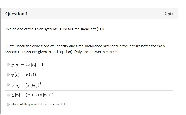 Solved Which One Of The Given Systems Is Linear Time Invariant Lti