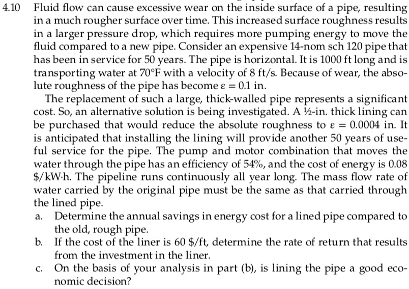 SOLVED: 4.10 Fluid flow can cause excessive wear on the inside surface ...