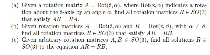 Solved Write A Matlab Code That Solves The Following A Given A Rotation Matrix A Rotz A