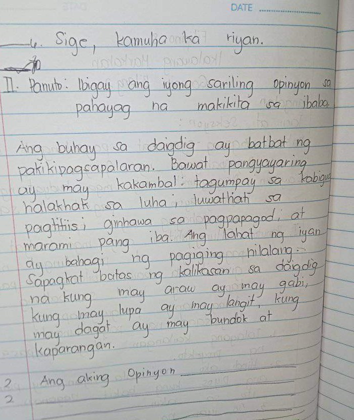 SOLVED: DATE Sige, kamulia ka riyan. 17. Panutb: Ibigay ang iyong ...