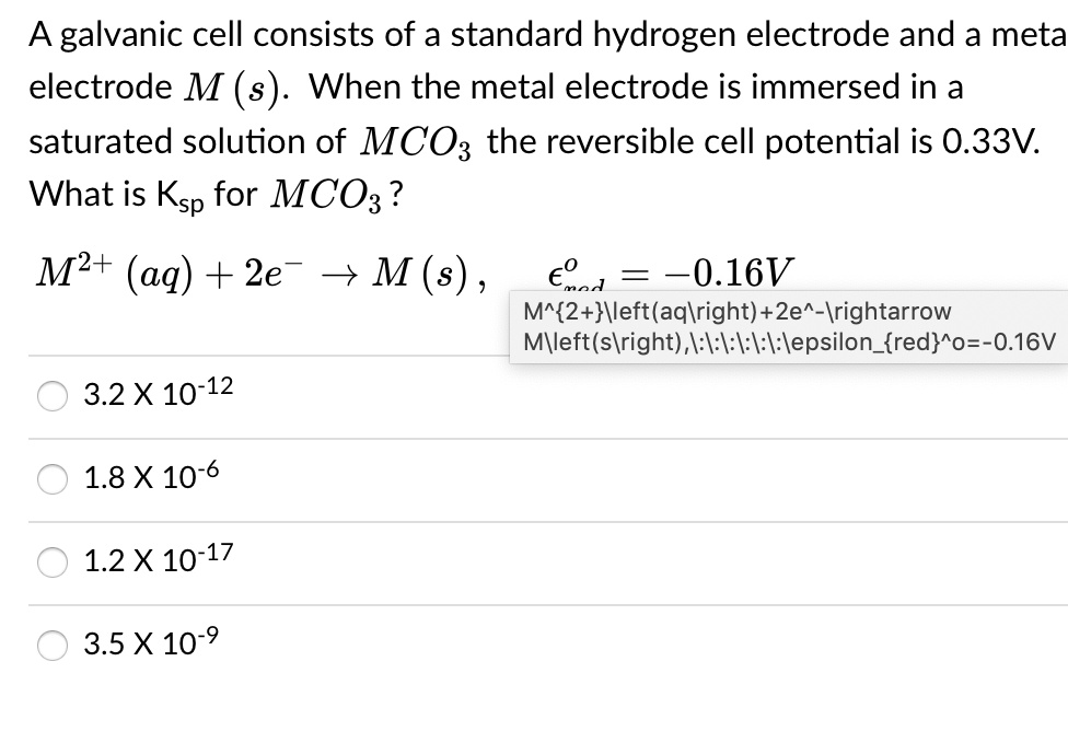 a galvanic cell consists of a standard hydrogen electrode and a meta ...