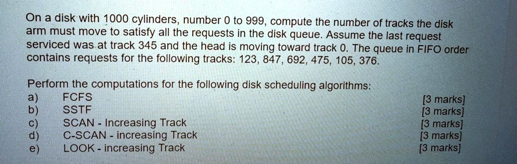 SOLVED: On a disk with 1000 cylinders, numbered 0 to 999, compute the ...