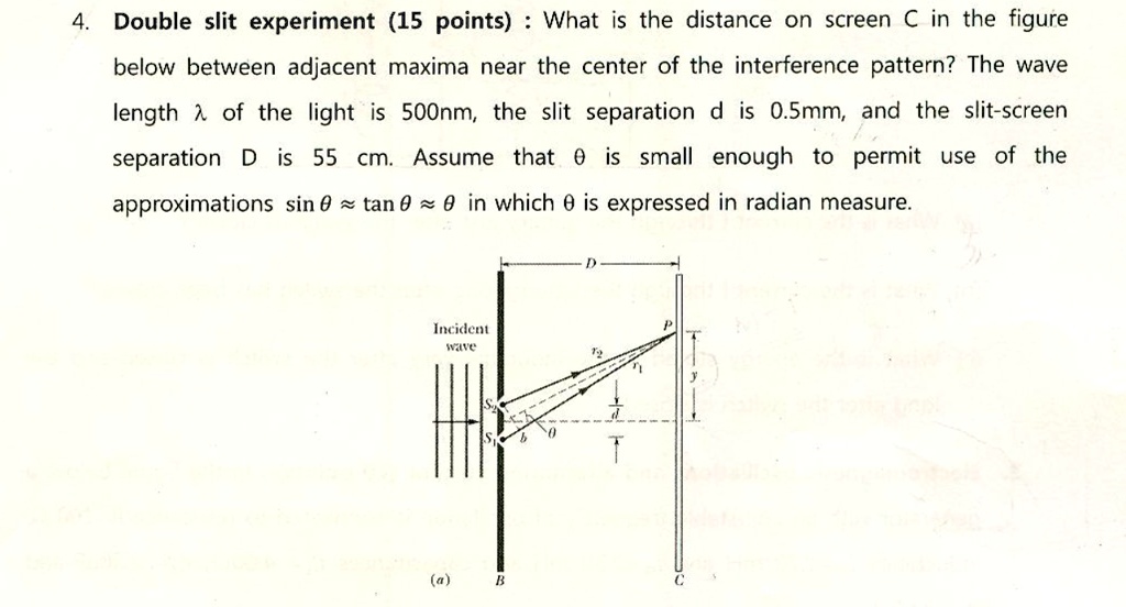 SOLVED: Double slit experiment (15 points) What is the distance on ...