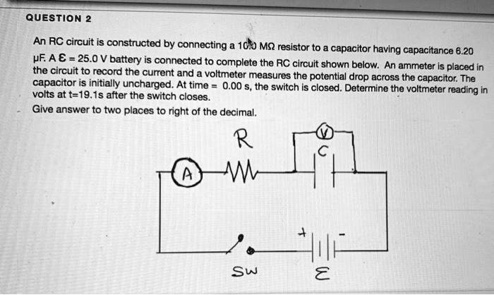 SOLVED: An RC circuit is constructed by connecting a 1 MÎ© resistor to a capacitor having ...